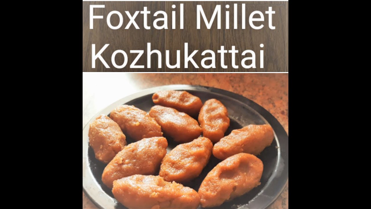 தினை அரிசி பிடி கொழுக்கட்டை/ Foxtail millet kozhukattai/ Thinai recipe ...