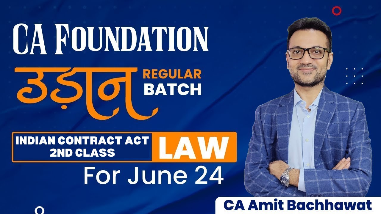 CA FOUNDATION UDAAN Batch For June 24 Attempt | Indian Contract Act 2nd ...