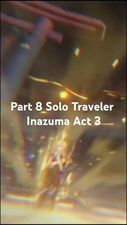 Solo Traveler Inazuma Act 3 | Part 8 | Genshin Impact - YouTube