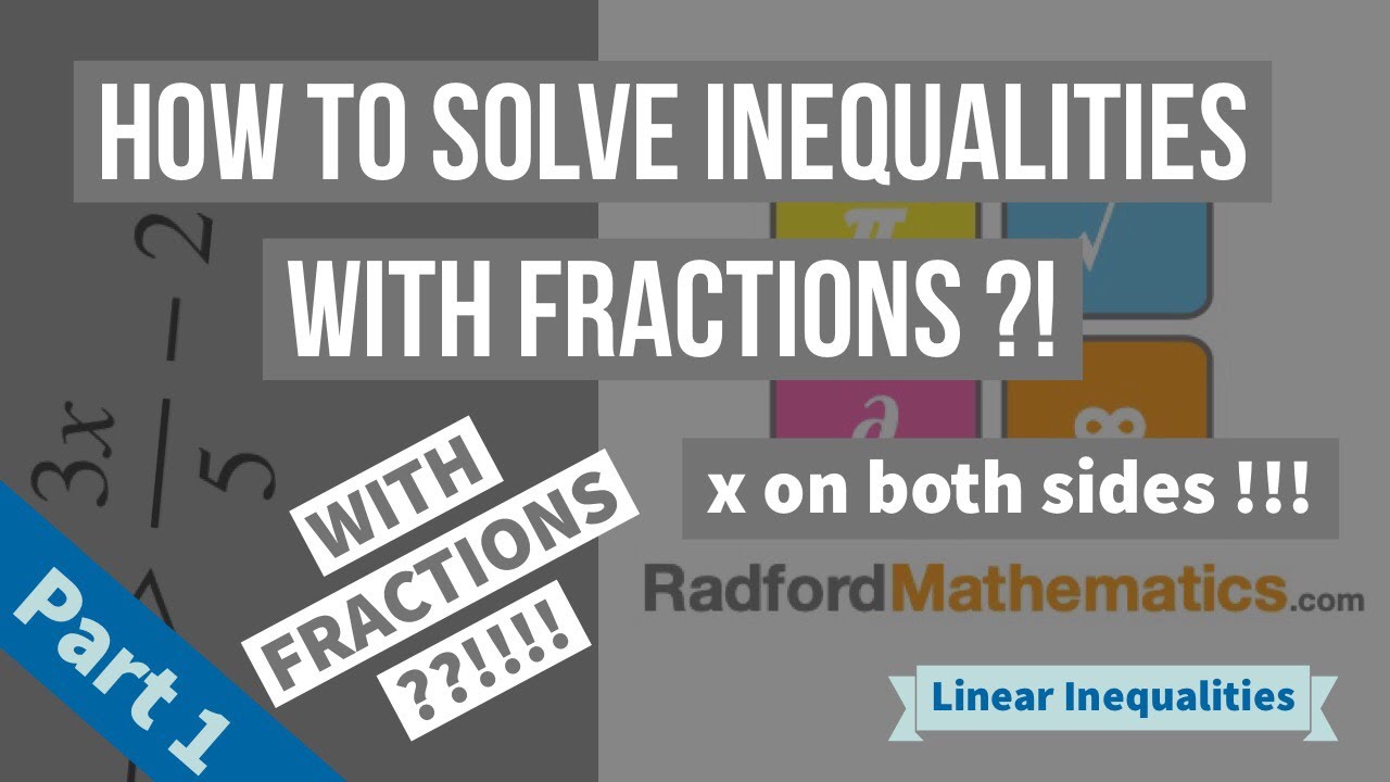 How To Solve Inequalities With Fractions And With X On Both Sides Of How To Solve Inequalities With Fractions And With X On Both Sides Of
