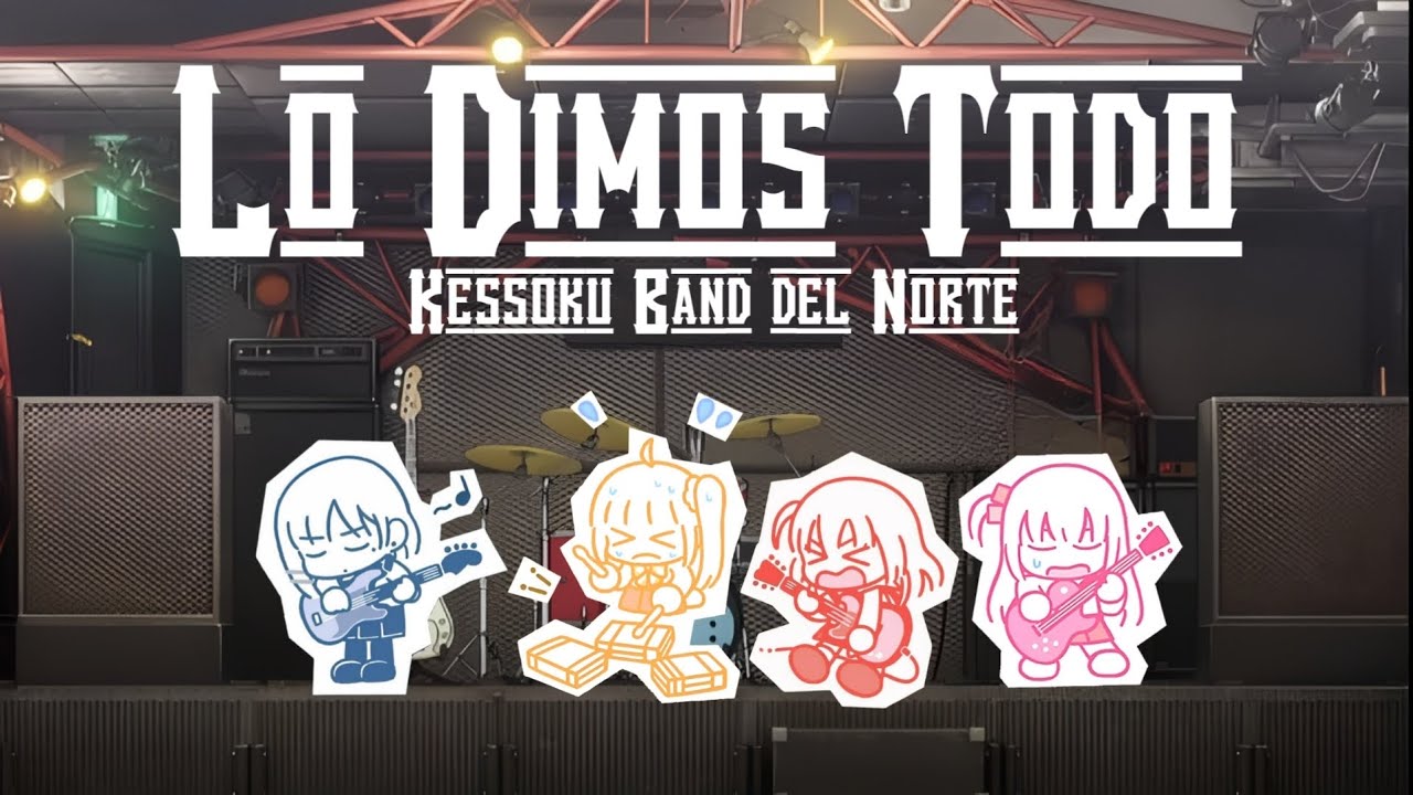 Especial 5k | Lo Dimos Todo | Canción Original | Kessoku Band del Norte ...