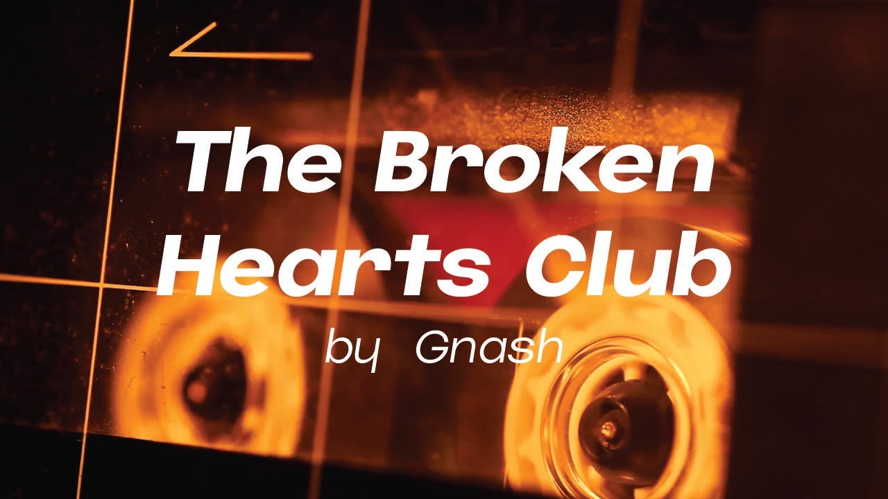 The Broken Hearts Club by Gnash - YouTube