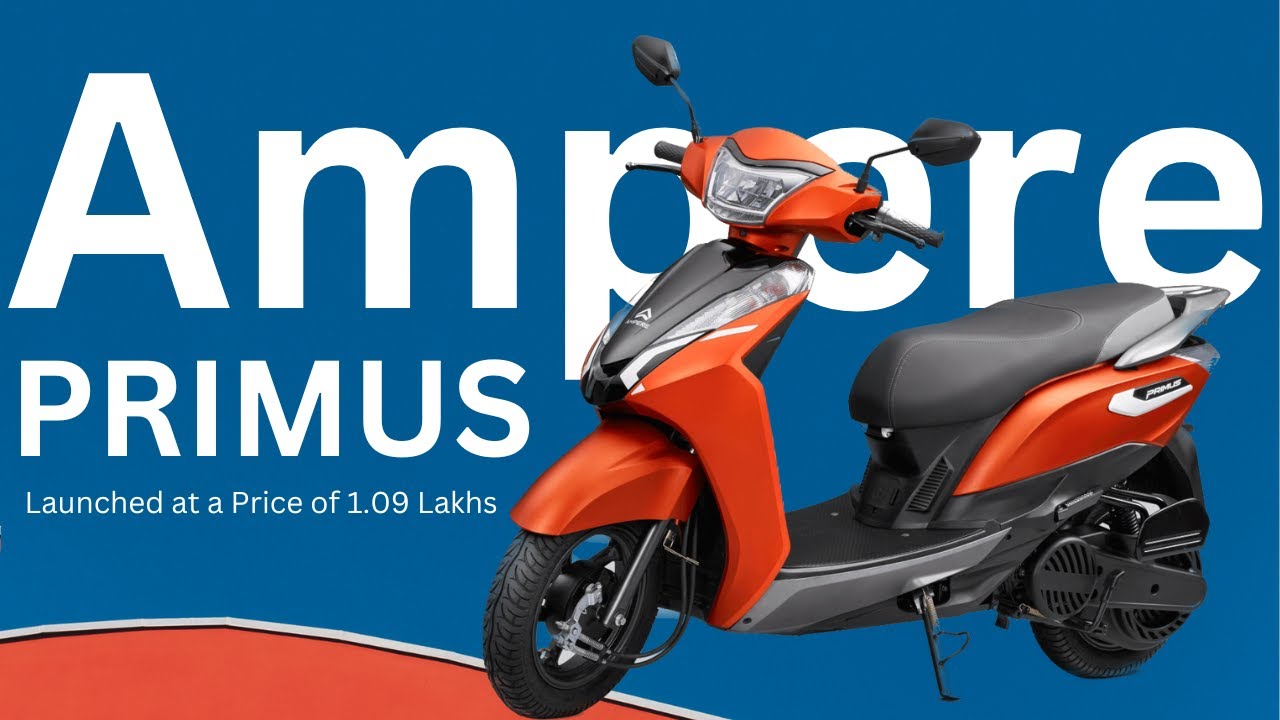 Ampere Primus Electric Scooter Launched at Rs. 1.09 Lakh, Booking Start ...