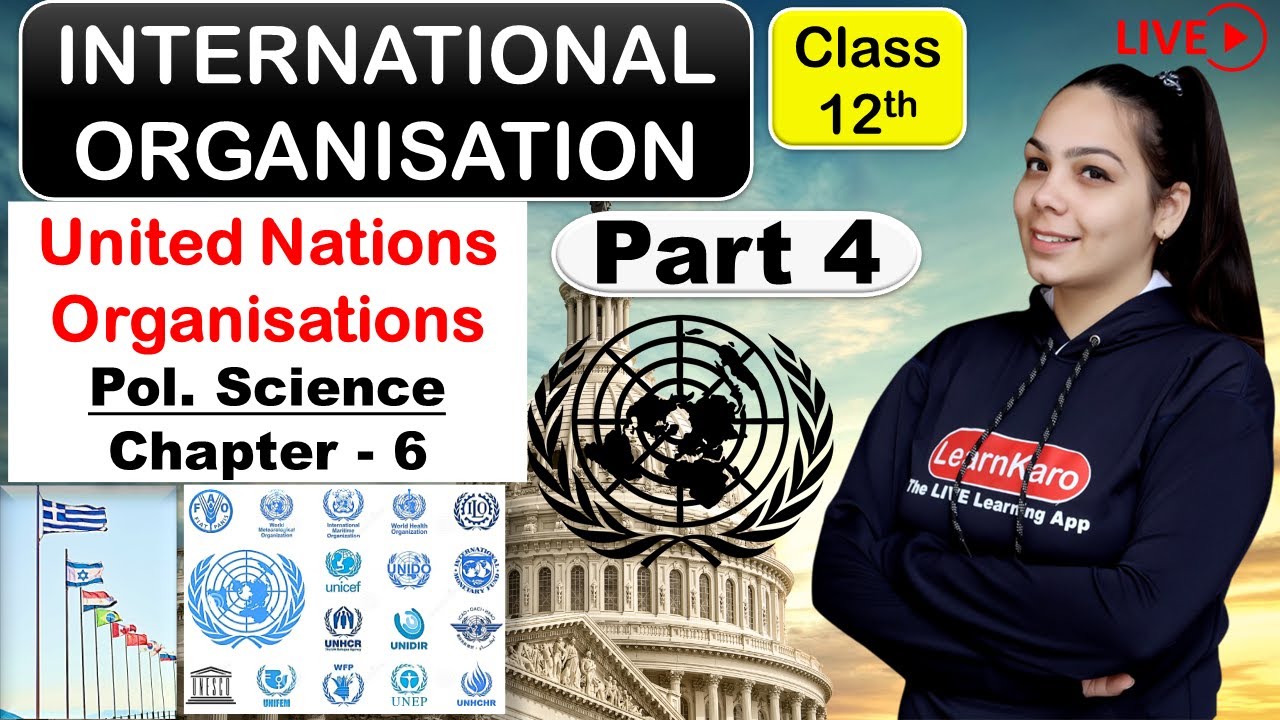 International Organizations | Class 12 Pol. Science Chapter 6 | World ...