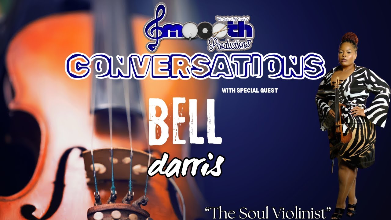 Smoooth Conversations with Special Guest.. Bell Darris - YouTube