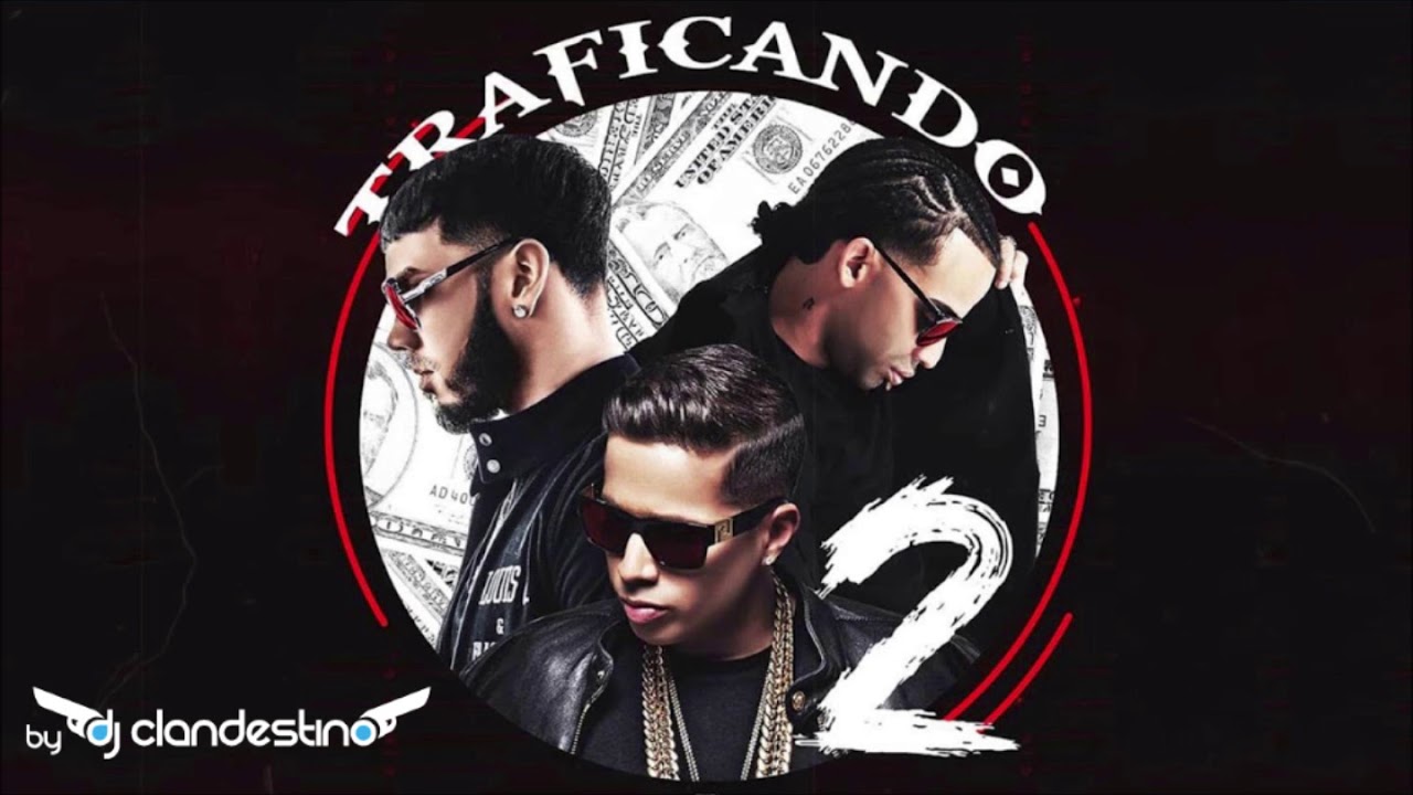 Traficando a mi manera Remix - traficando 2 Anuel Arcangel De la Guetto ...
