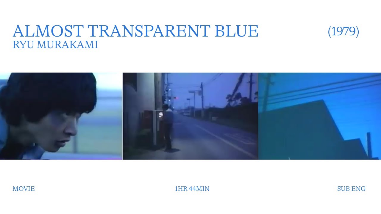 Almost Transparent Blue (1979) - Ryu Murakami (SUB ENG) - YouTube