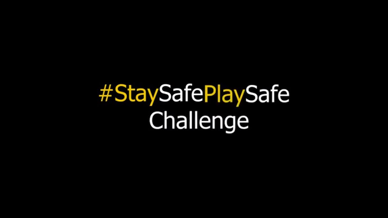 #StaySafePlaySafe Challenge - YouTube