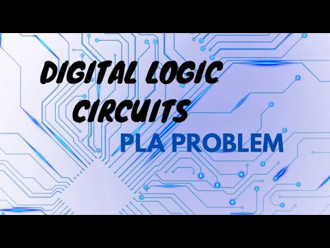 DIGITAL LOGIC CIRCUITS - PROGRAMMABLE LOGIC CIRCUITS(PLA) PROBLEM - YouTube