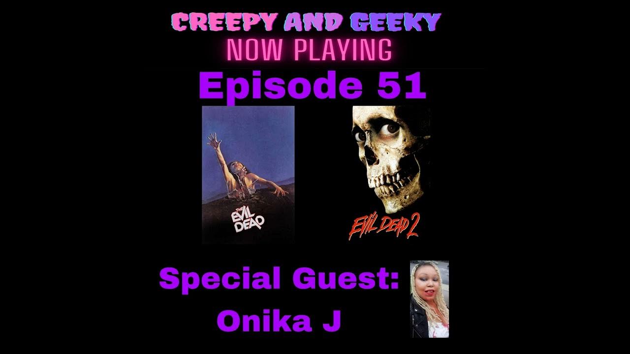 Evil Dead and Evil Dead 2 with Onika J - YouTube