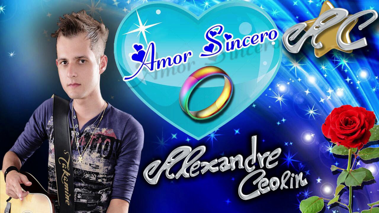 Amor Sincero - Alexandre Ceolin - YouTube