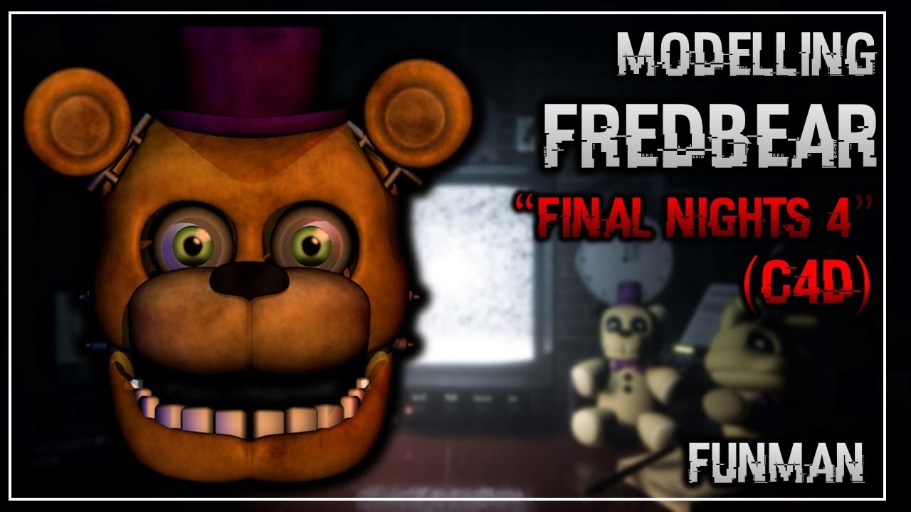 Modelling Fredbear "Final Nights 4" [C4D] - YouTube