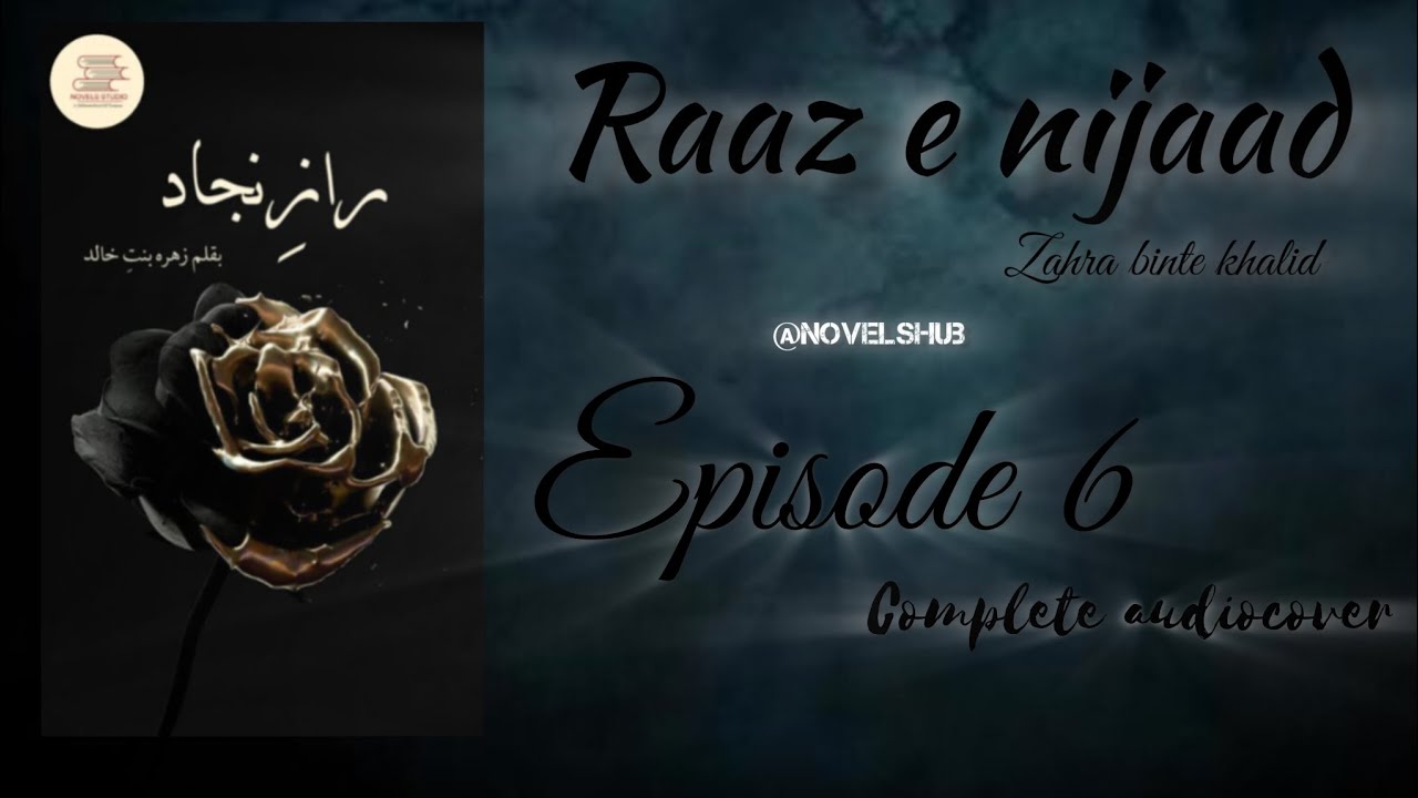 Raaz e nijad by Zahra binte Khalid || Episode 6 || Complete Audiocover || Suspense || - YouTube