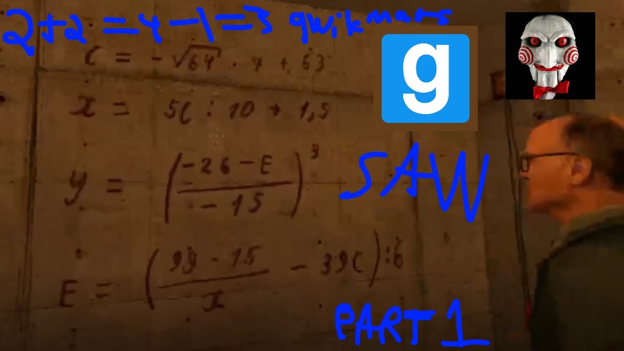 QUICK MATHS!!!!! Gmod SAW Map Playthrough Part 1 - YouTube