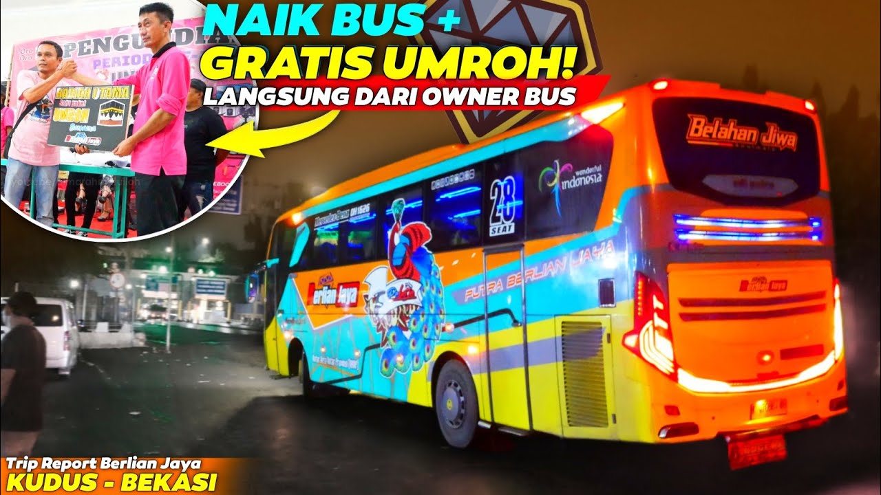 LARISS BANGET ‼️😱 NAIK BUS INI BISA GRATIS UMROH‼️😍 - Trip Berlian Jaya ...