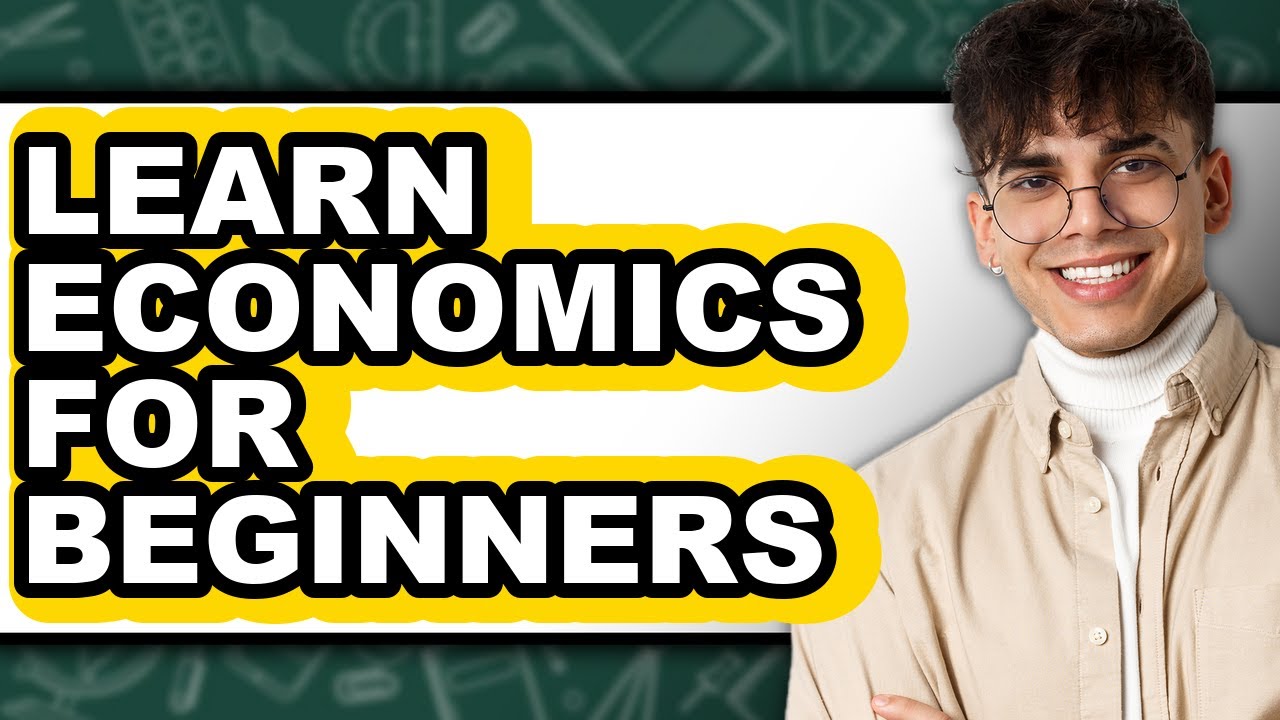 How to Learn Economics for Beginners (Easy Method) - YouTube