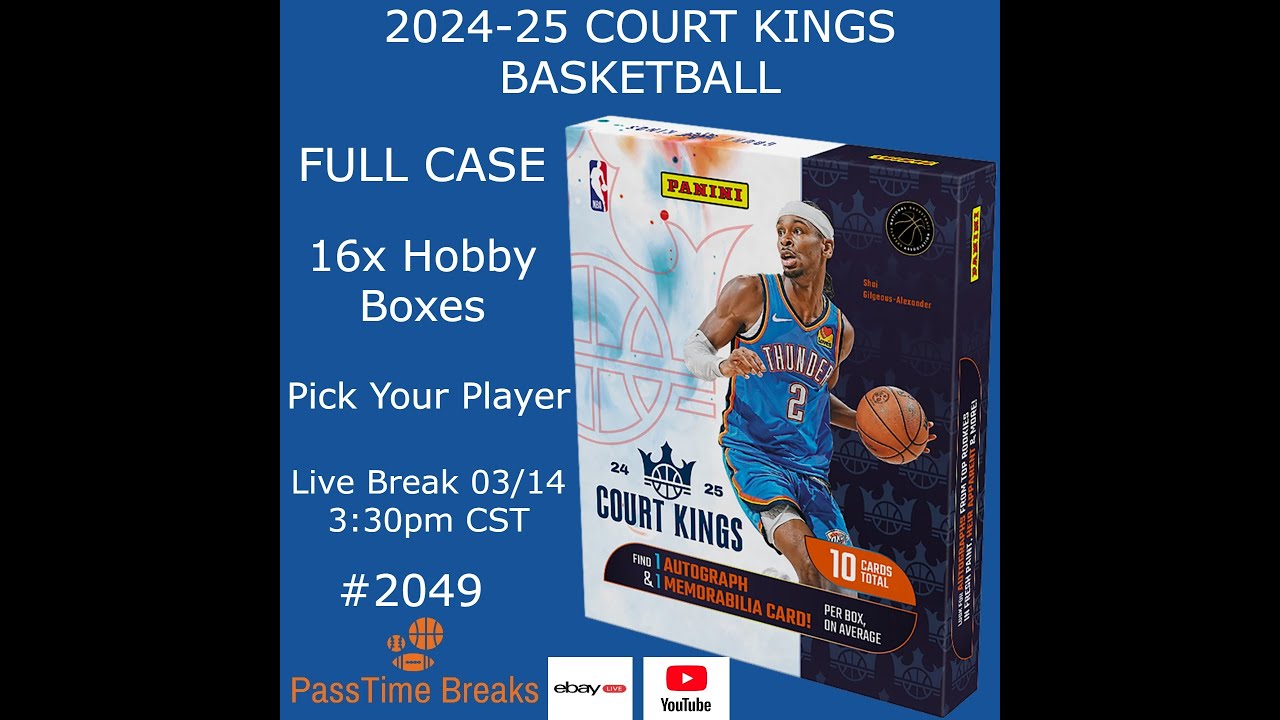 03/14 - 2024-25 COURT KINGS BASKETBALL - 1x Case 16x Box PYP #2049 LIVE ...