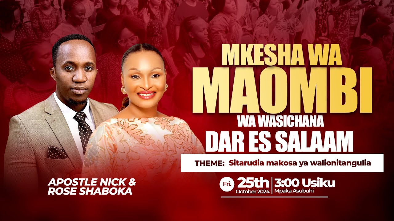 MKESHA WA MAOMBI WA WASICHANA DAR ES SALAAM - 25.10.2024 - YouTube