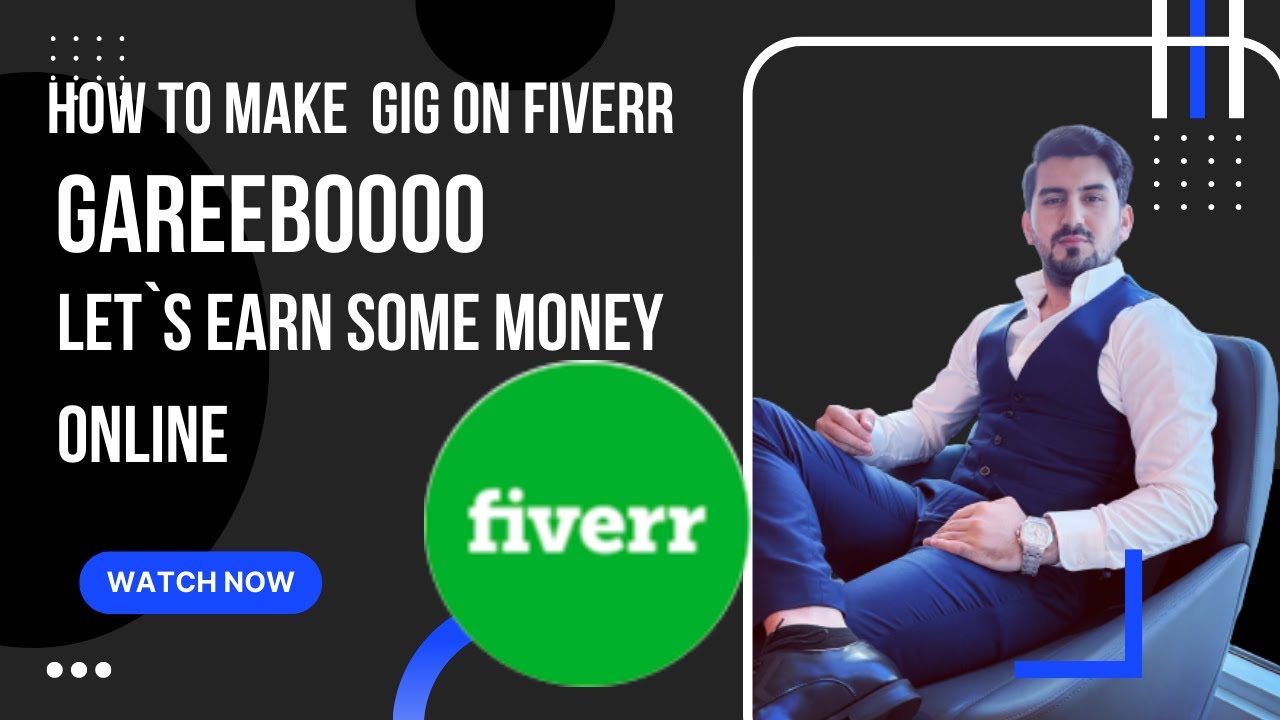 HOW TO MAKE GIG ON FIVERR||EASIEST WAY TO MAKE GIG ON FIVERR - YouTube