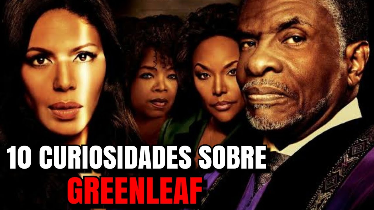 10 CURIOSIDADES SOBRE GREENLEAF | Série Netflix - YouTube