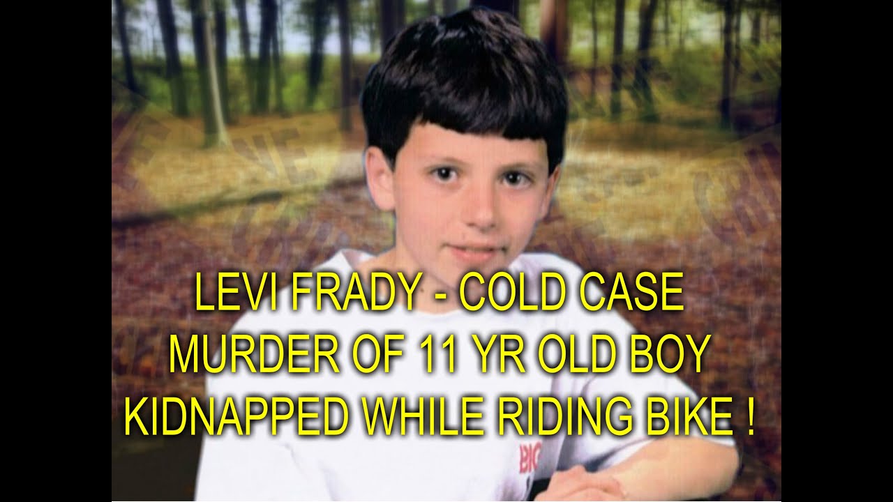 LEVI FRADY - COLD CASE MURDER OF 11 YR OLD BOY KIDNAPPED WHILE RIDING ...