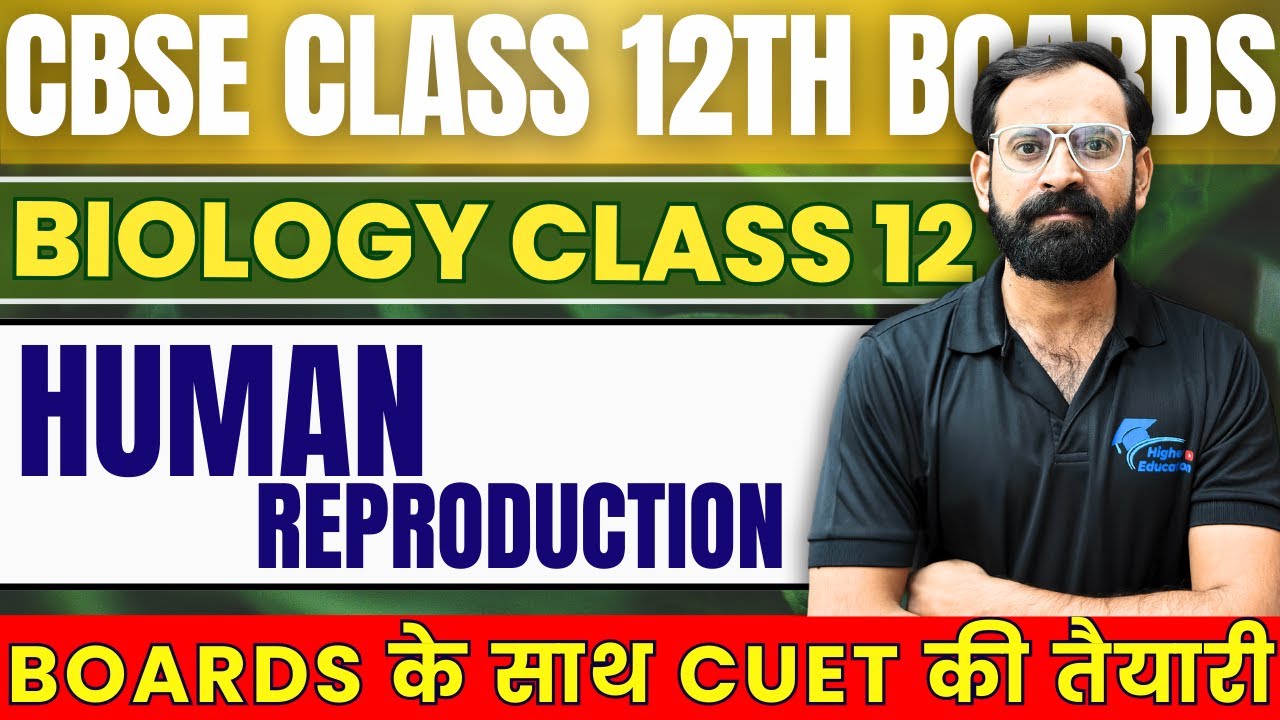 Human reproduction Class 12 | Biology Class 12th Board preparation By ...