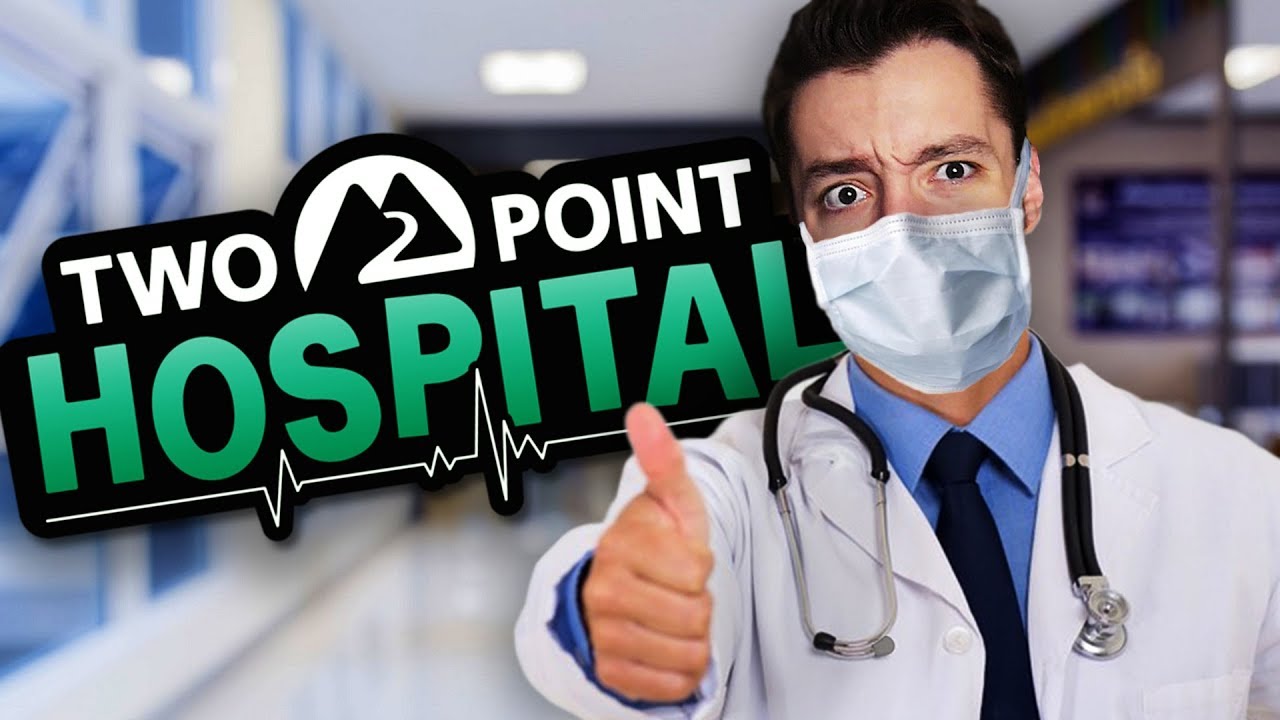 ΤΟ ΝΟΣΟΚΟΜΕΙΟ ΠΟΥ ΘΑ ΣΩΣΕΙ ΤΗΝ ΑΝΘΡΩΠΟΤΗΤΑ! | Two Point Hospital - YouTube