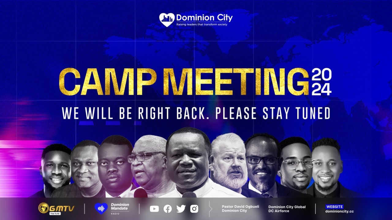 Camp Meeting 2024 Live Broadcast | Dominion City Live Stream - YouTube