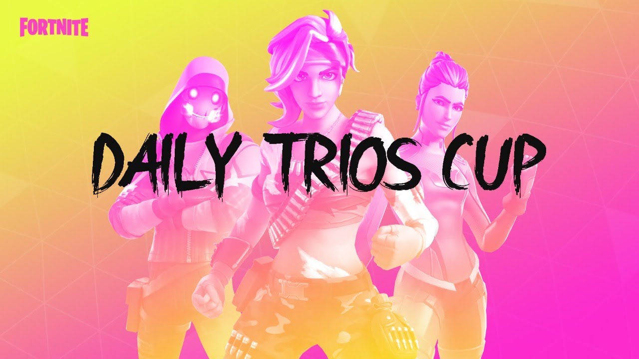FORTNITE: DAILY TRIOS CUP E DREAMHACK CUP! - YouTube