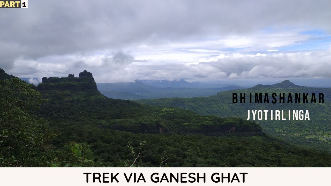 BHIMASHANKAR Trek Via Ganesh Ghat| Which is easy ganeshghat or shidi ...