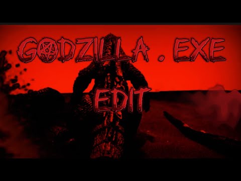 Godzilla .EXE EDIT! @raptoranimations2857 - YouTube