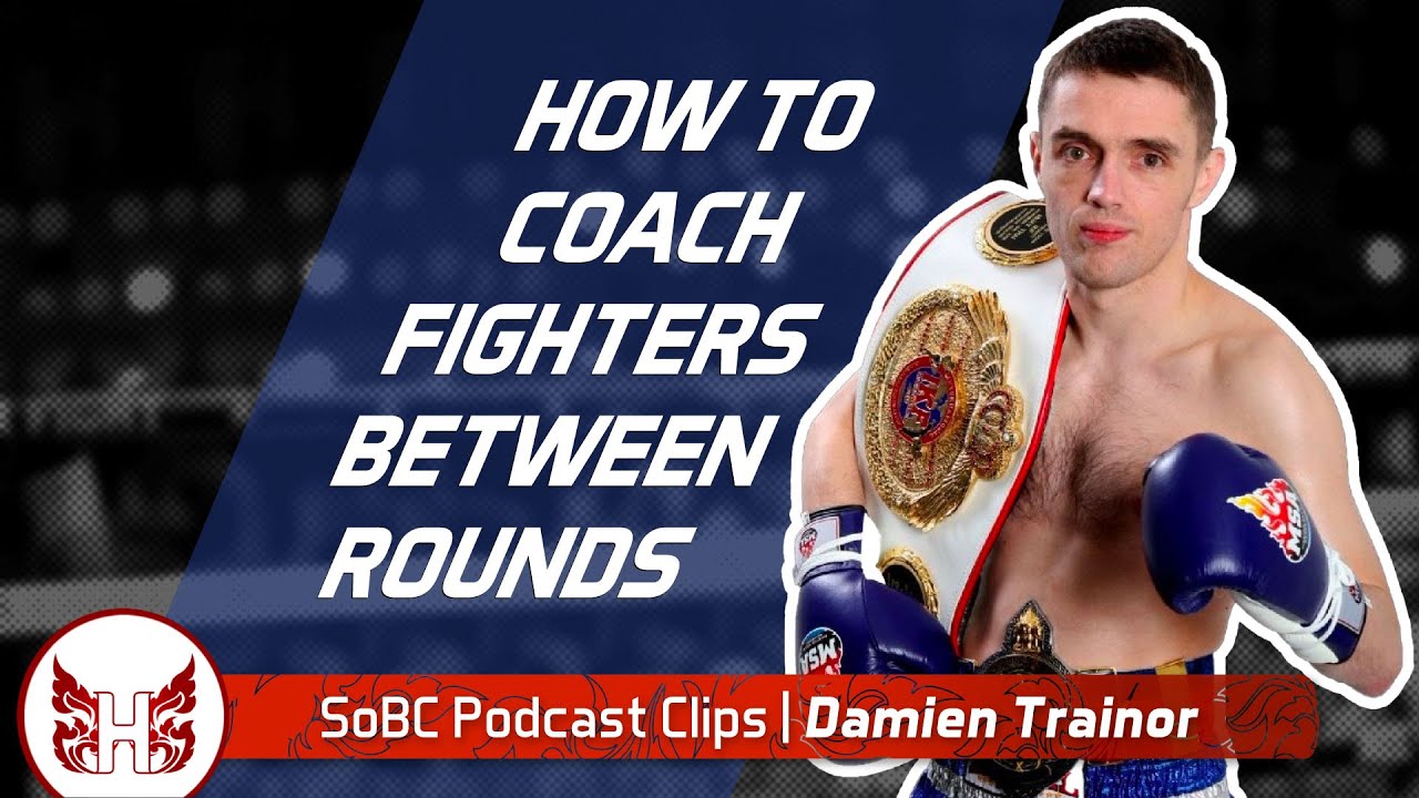 How To Coach Fighters Between Rounds with Damien Trainor - YouTube