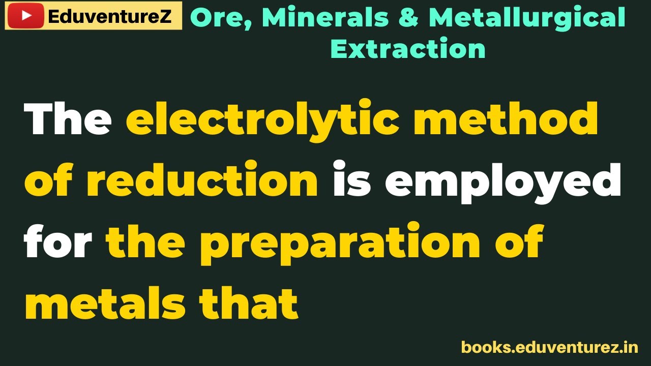 The electrolytic method of reduction is employed for the preparation of ...