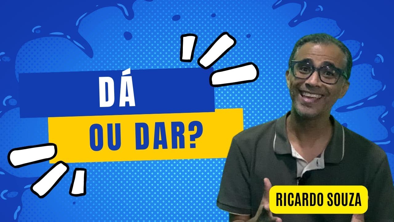Dá ou Dar? - YouTube