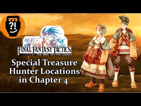 Final Fantasy Tactics War of The Lions - Special Treasure Hunter Locations in Chapter 4