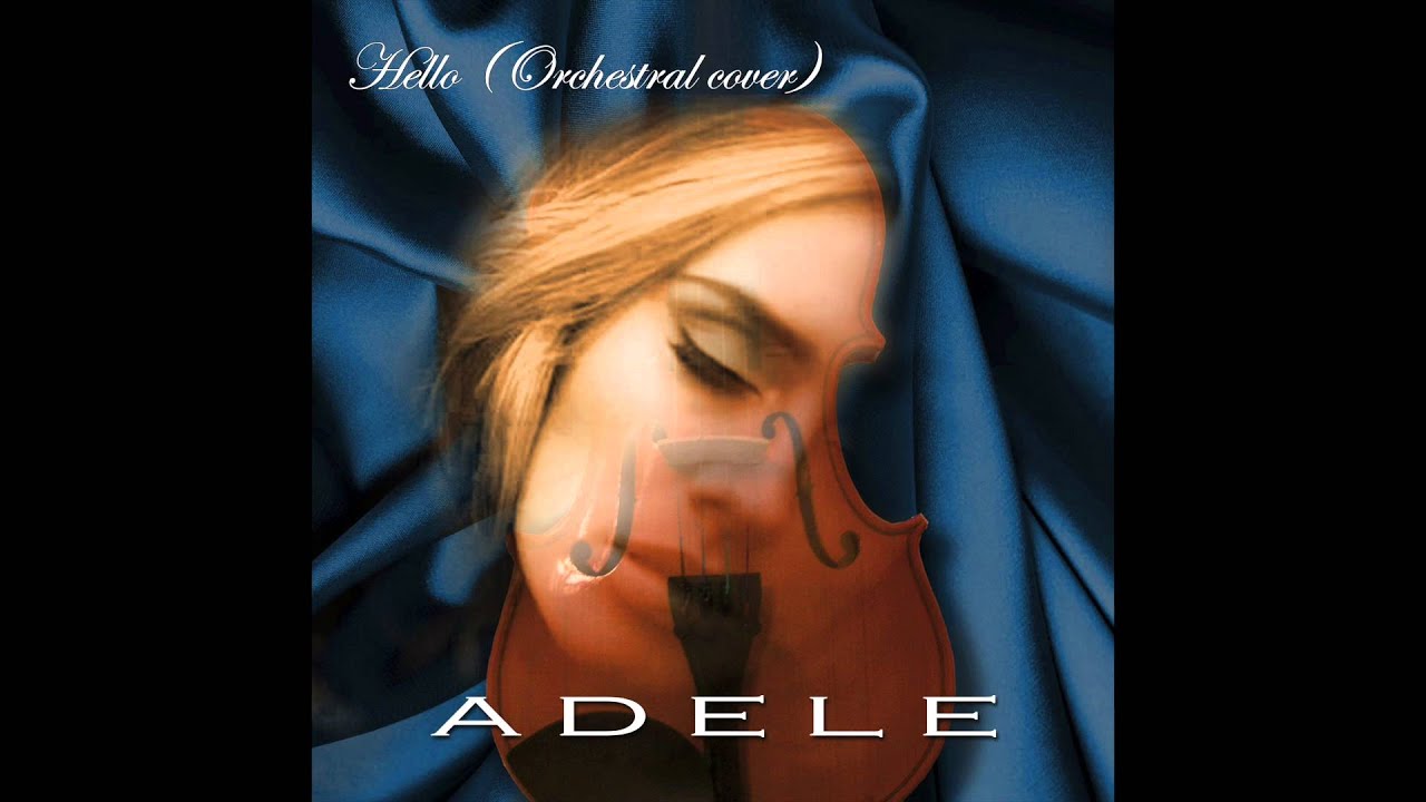 Adele - Hello (Orchestral Version) - YouTube