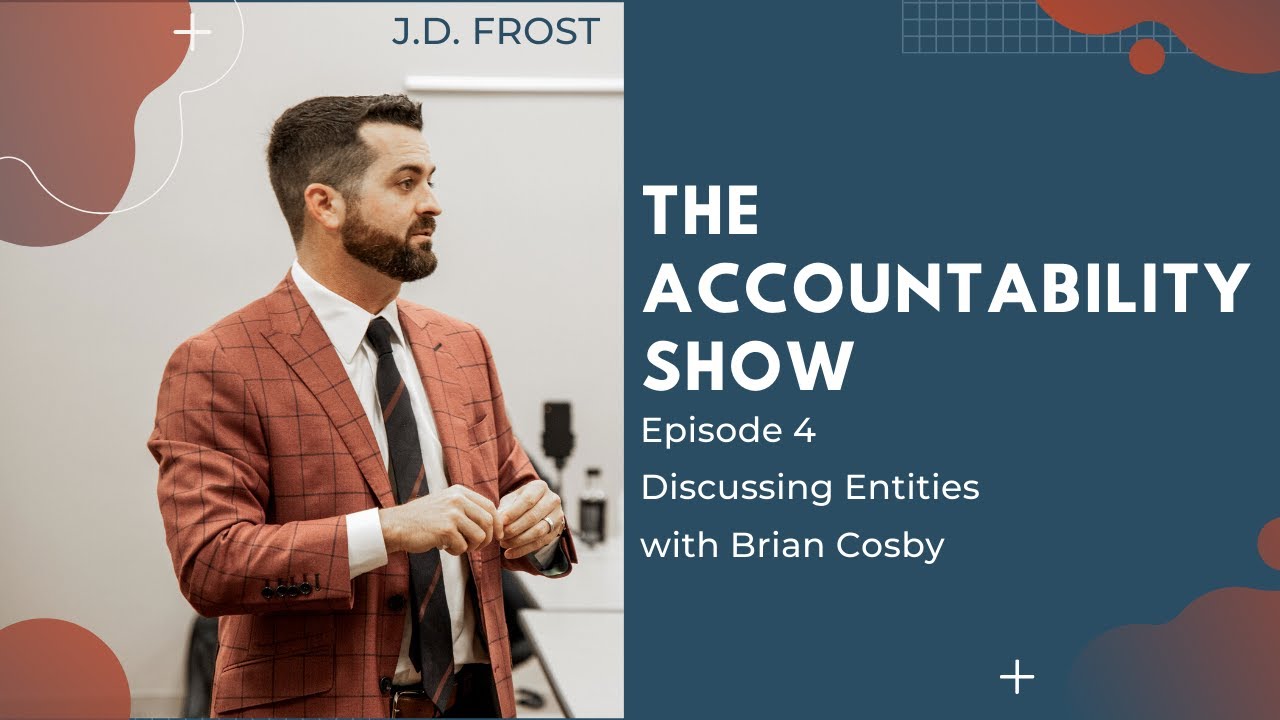 Episode 4: Discussing Entities with Brian Cosby • The Accountability ...