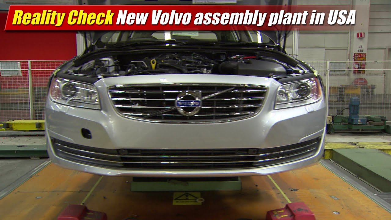 Reality Check: New Volvo assembly plant in USA - YouTube