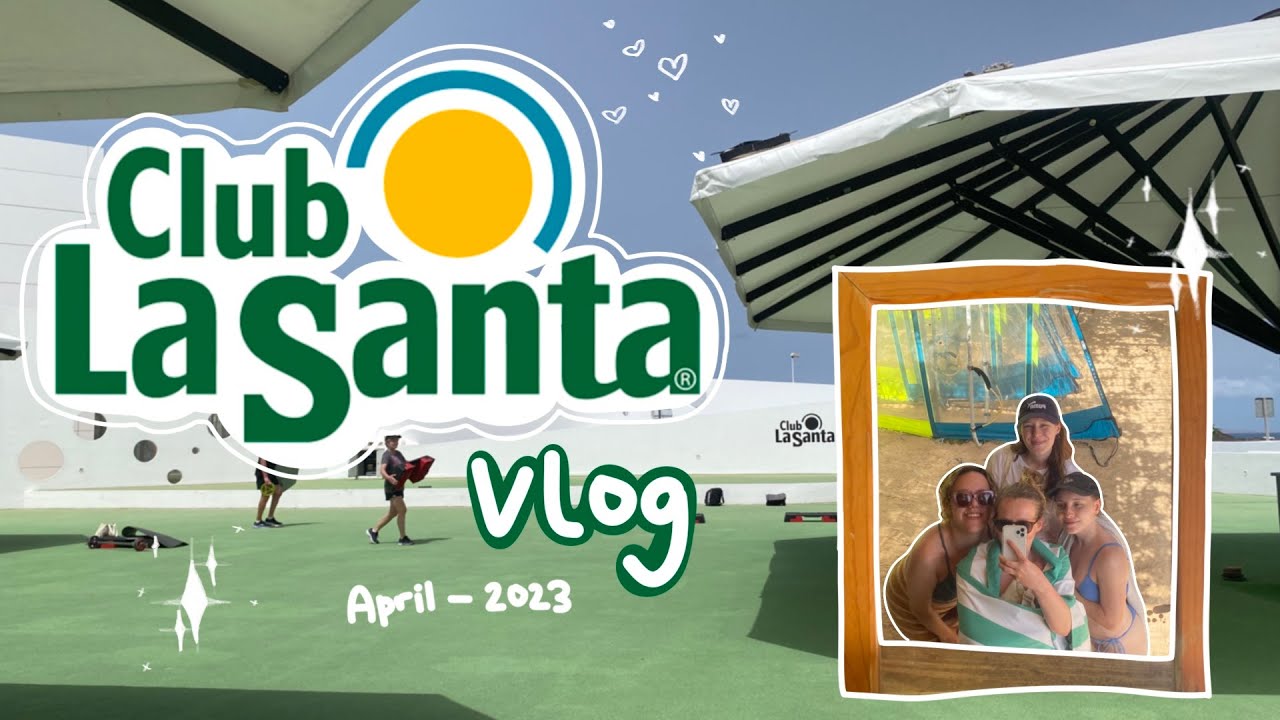 I went on holiday with my gals ⭒ // ~Club La Santa Lanzarote Vlog ...