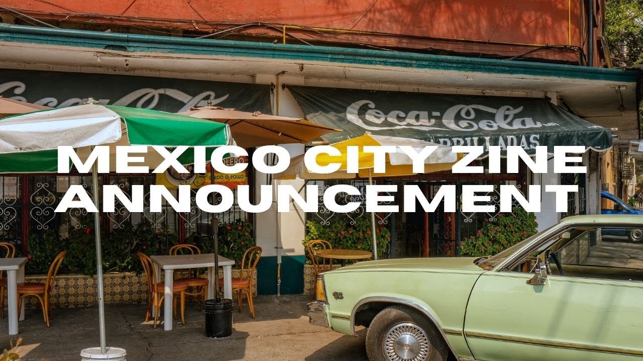 MEXICO CITY ZINE ANNOUNCEMENT + TRAILER - YouTube