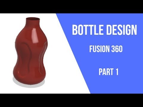 Fusion 360 - Bottle design using Patch - Part 1 - YouTube