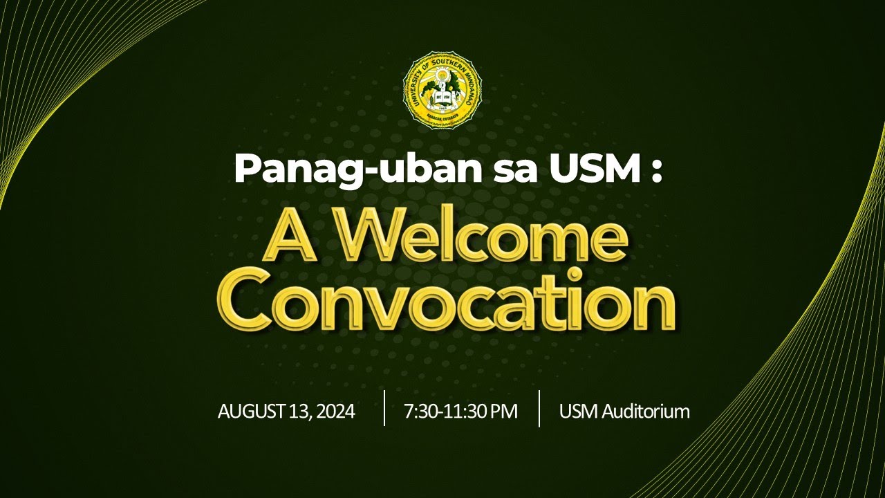 Panag-Uban sa USM: A Welcome Convocation - August 13, 2024 - YouTube