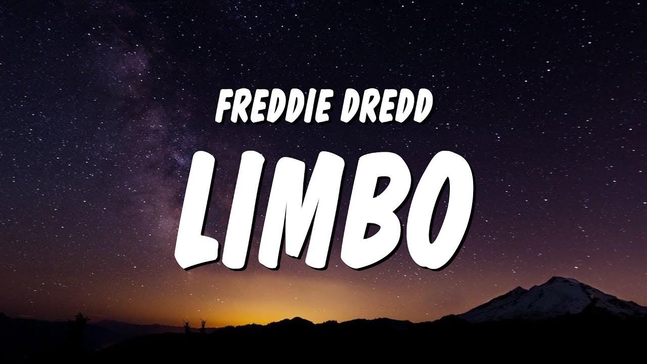 Freddie Dredd - Limbo (Lyrics) | now whats the word captain, I think I ...