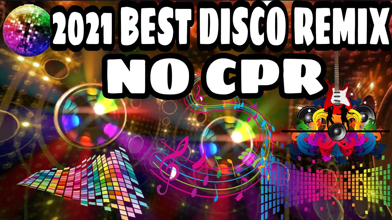 NO CPR BEST DISCO REMIX MUSIC 2021//Zumba Music Remix 2021 - YouTube