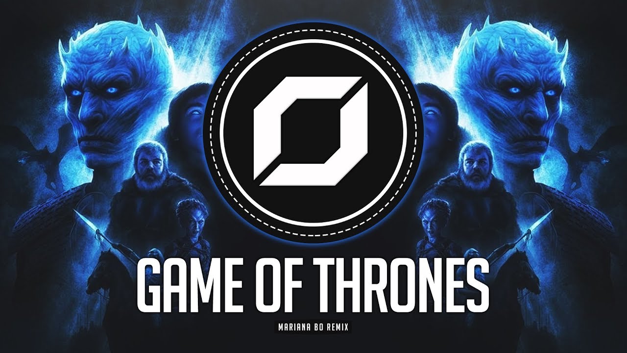 Game Of Thrones (Mariana BO 'HardPsy' Remix) GOT Theme Song ️ | Remixes ...