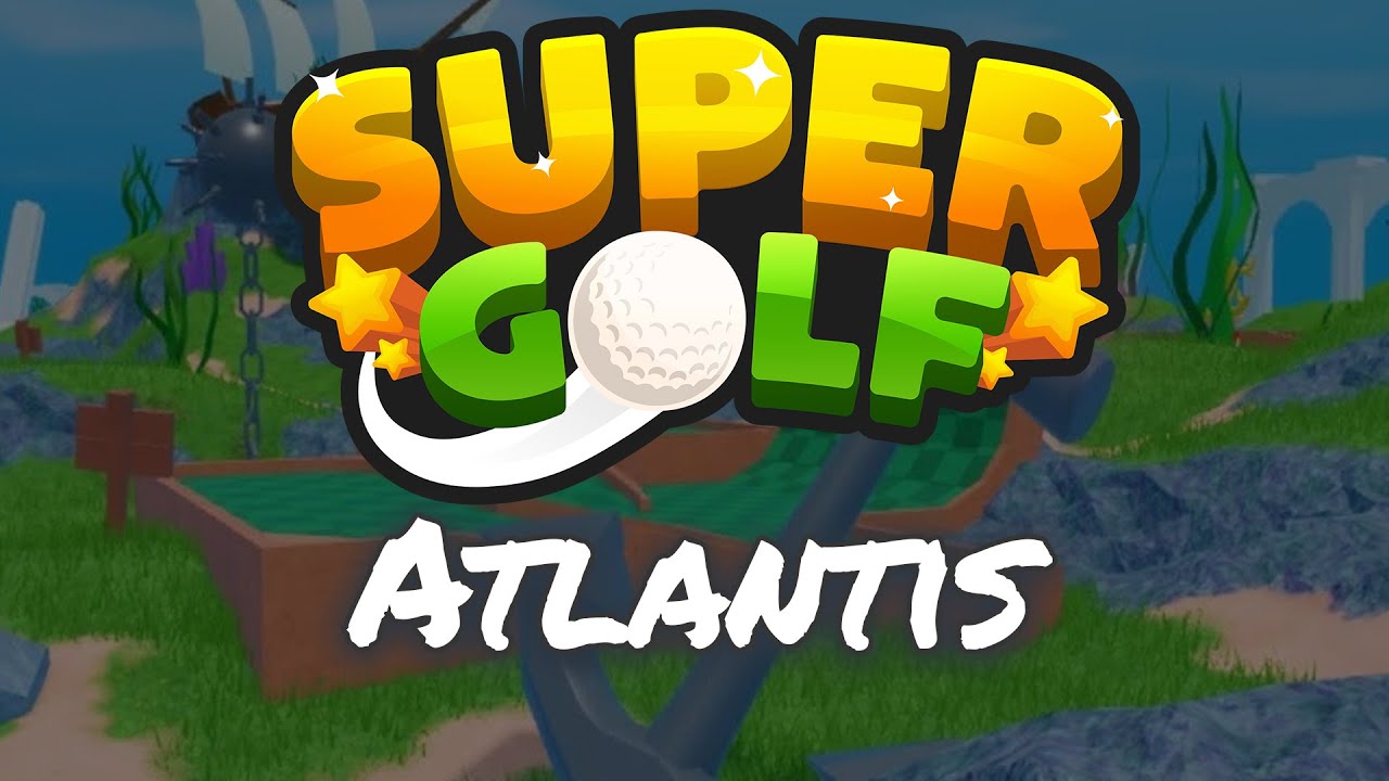 Super Golf - "Atlantis" - Roblox Original Soundtrack - YouTube