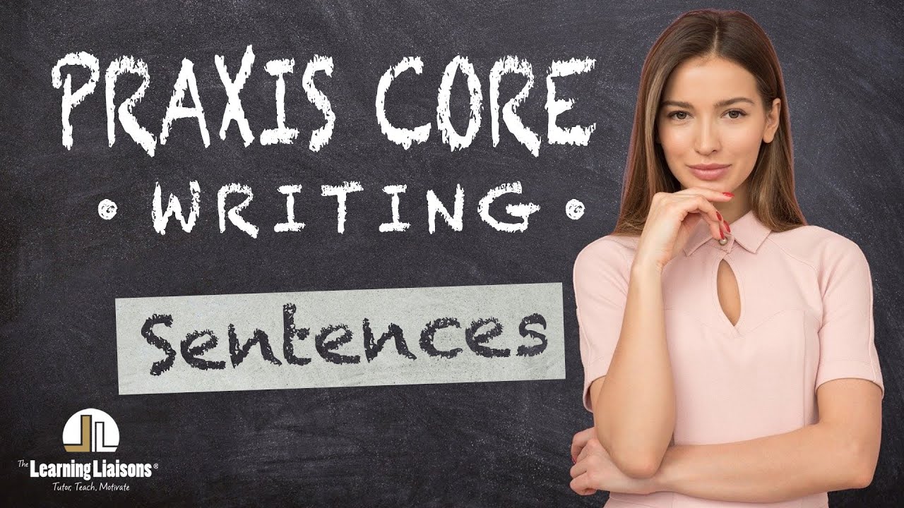 PRAXIS Core Writing Sentence Practice Questions And Answers YouTube PRAXIS Core Writing Sentence Practice Questions And Answers YouTube
