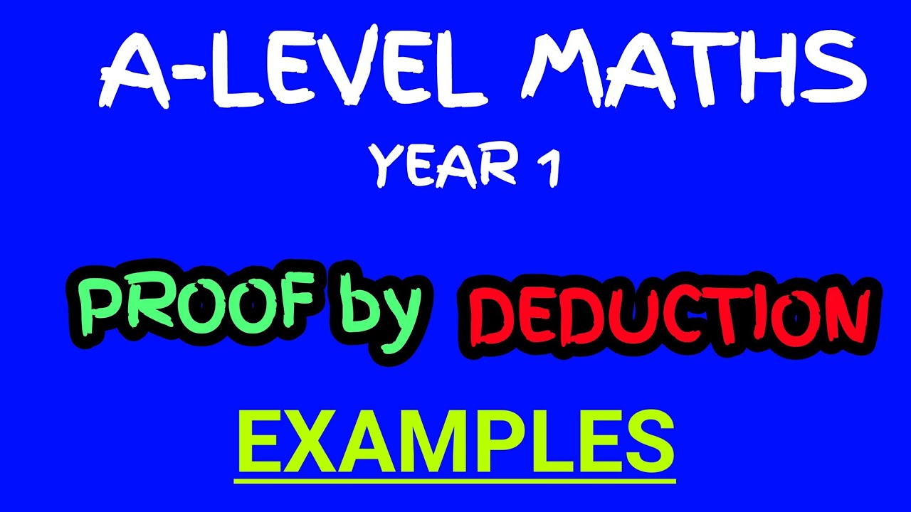 Proof by Deduction Examples - New A-Level Maths Year 1 - YouTube