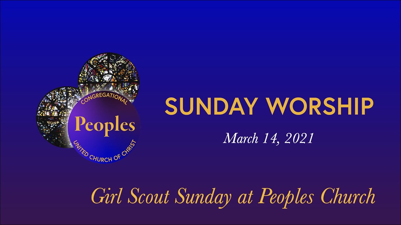 Girl Scout Sunday., March 14, 2021, Rev. Brandon Harris, Peoples ...