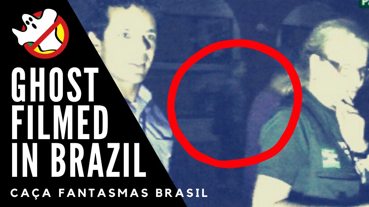 Ghost filmed in Brazil – Caça fantasmas Brasil - YouTube
